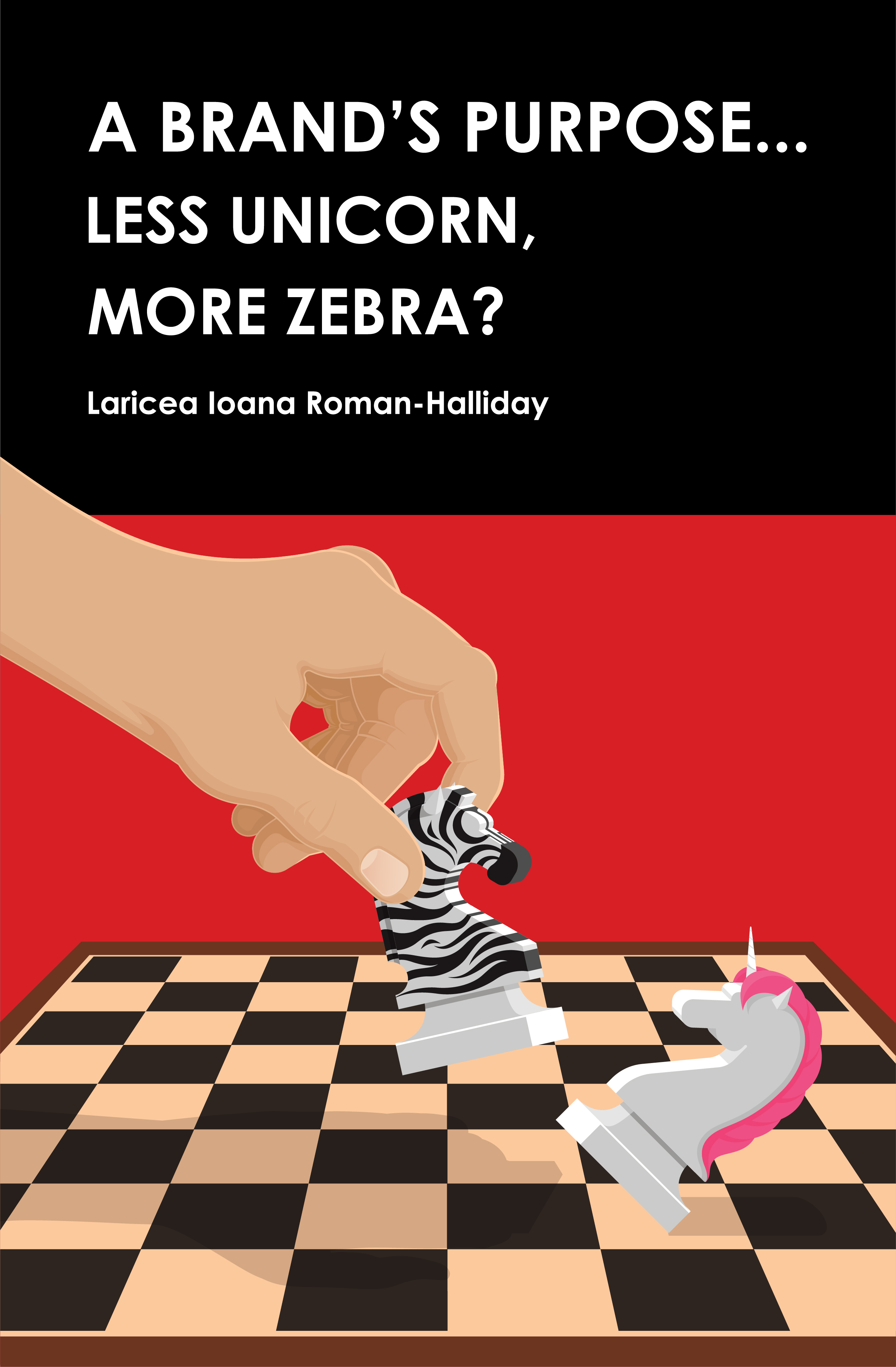 Book Review: A Brand’s Purpose – Less Unicorn, More Zebra by Laricea ...