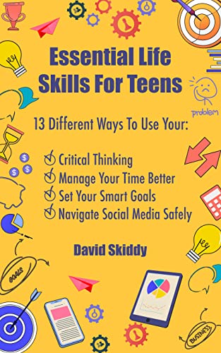 Book Review: Essential Life Skills For Teens: 13 Different Ways To Use ...