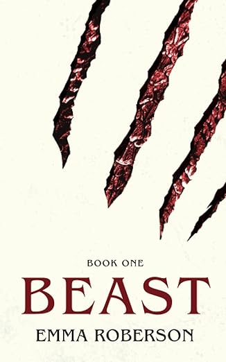 Book Review: Beast: Book One by Emma Roberson – The Reading Bud