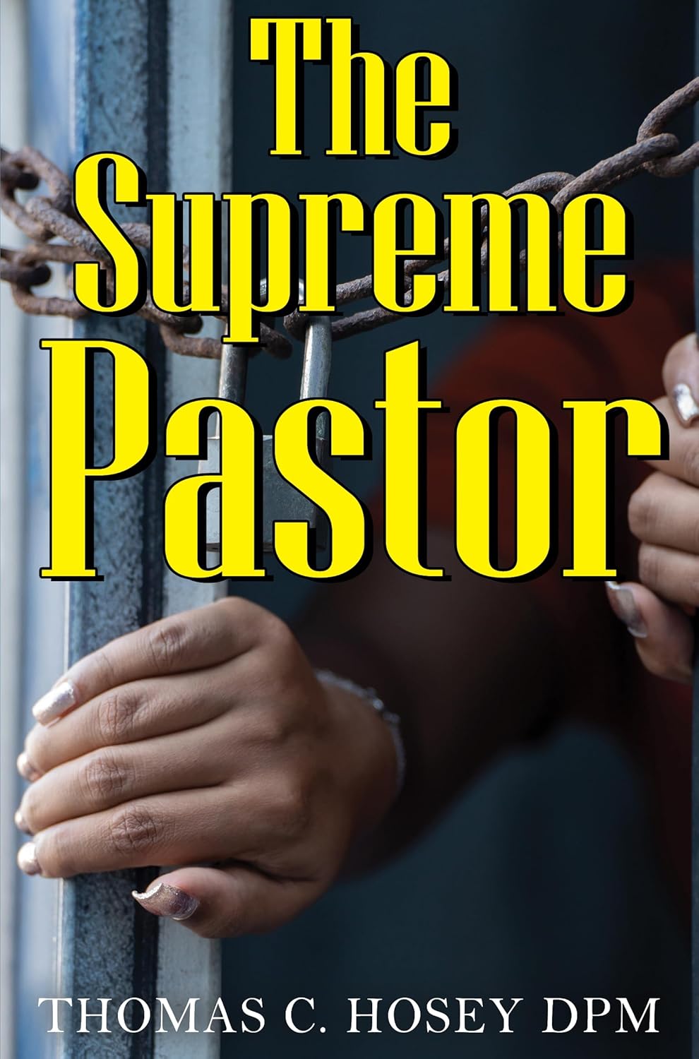 Book Review: The Supreme Pastor by Thomas C. Hosey DPM – The Reading Bud