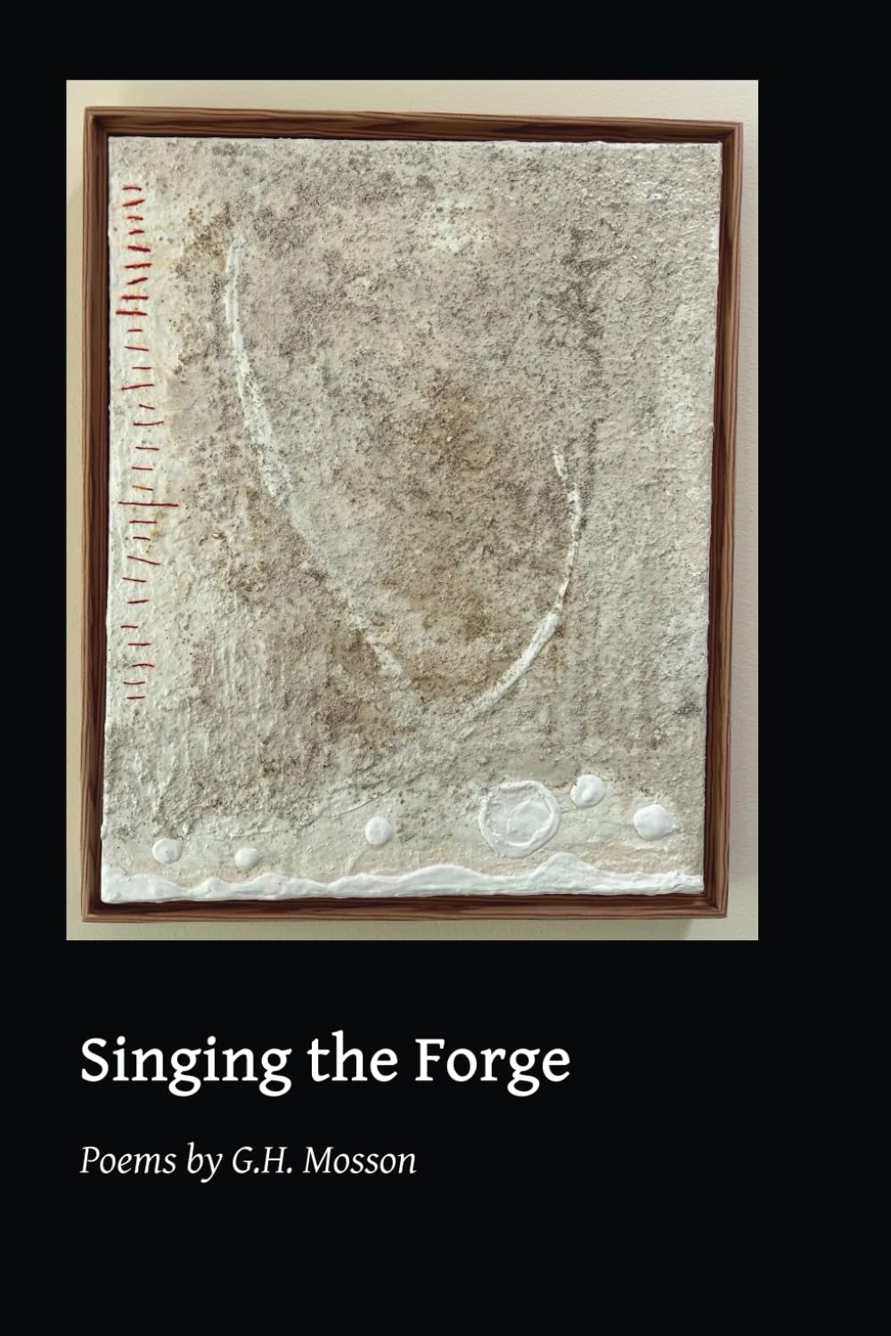 Book Review: Singing the Forge by G H Mosson – The Reading Bud