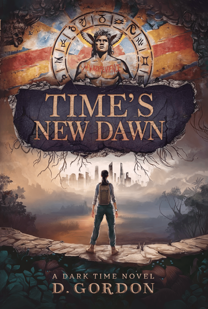 Book Review: Time’s New Dawn: A Dark Time Novel by by D Gordon – The ...
